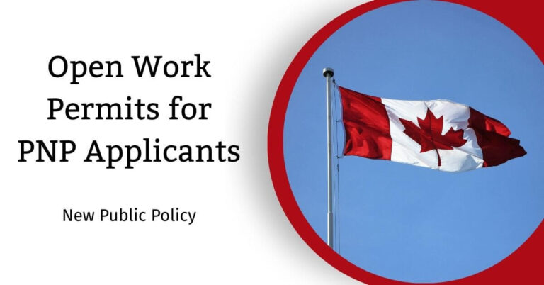 Open Work Permits for PNP Applicants - New Public Policy
